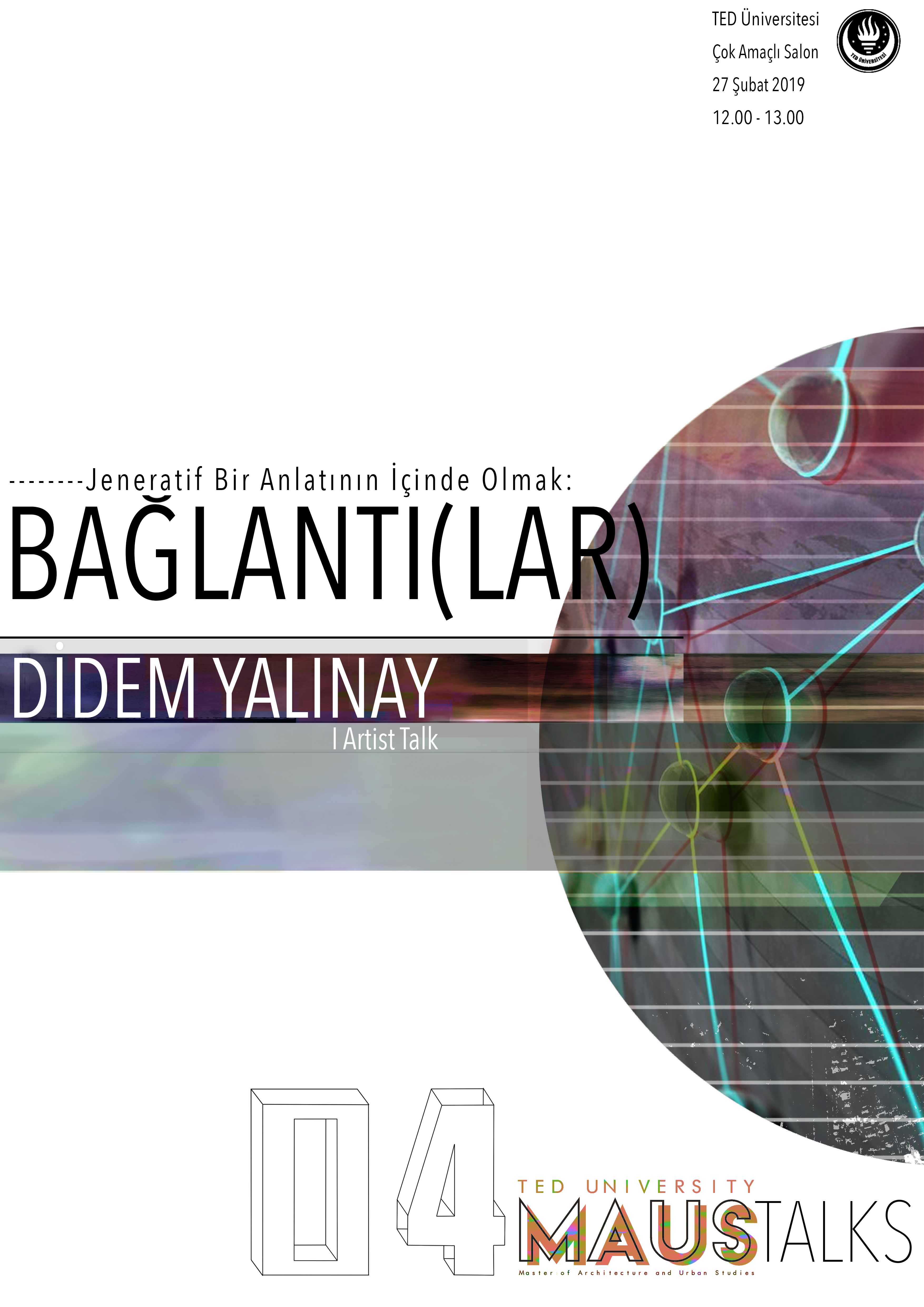 TEDU MAUS TALKS 4 "Jeneratif Bir Anlatının İçinde olmak: BAĞLANTI(LAR ...